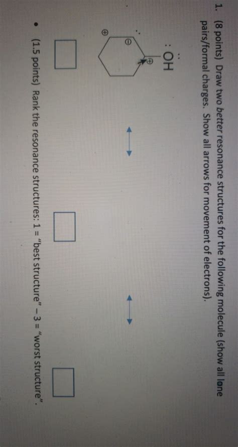 Solved Points Draw Two Better Resonance Structures Chegg