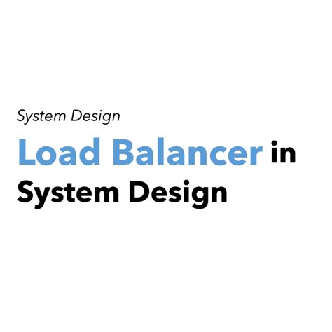 Load Balancer In System Design