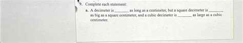Solved Complete Each Statementa ﻿a Decimeter Is As Long As