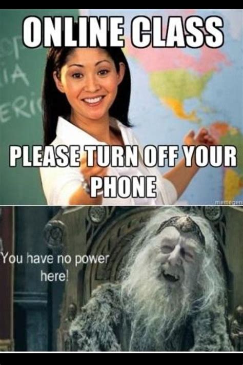 Teacher Said This During My Online Class Class Memes School Humor