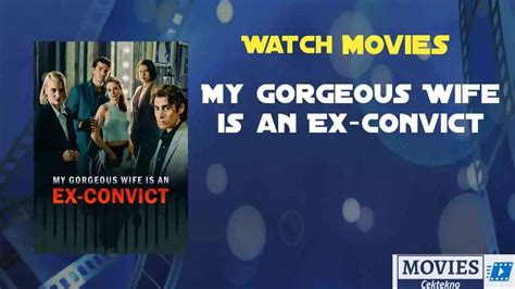 How To Watch My Gorgeous Wife Is An Ex Convict Full Movie Online En