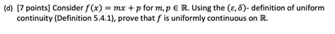 Solved D [7 Points] Consider F X Mx P For M P € R Using The 8 Definition Of