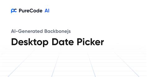 Implement Backbonejs Desktop Date Picker Fast Using Ai
