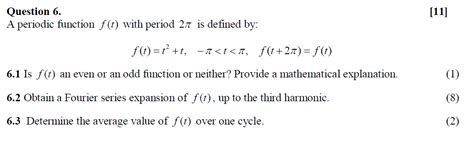 Solved 11 Question 6 A Periodic Function F T With Period Chegg Com