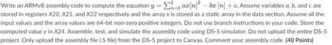 solved write an armv8 assembly code to compute the equation
