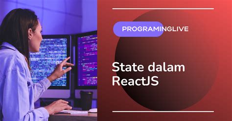 State Dalam Reactjs Programinglive