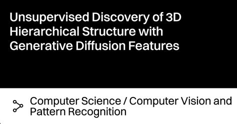 unsupervised discovery of 3d hierarchical structure with generative
