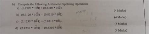 Solved B Compute The Following Arithmetic Pipelining