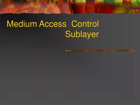 Ppt Medium Access Control Sublayer Powerpoint Presentation Free Download Id764503