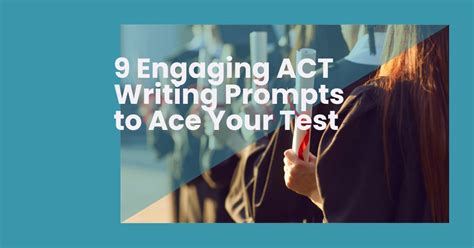 9 Engaging Act Writing Prompts To Ace Your Test