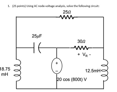 Solved 1 25 Points Using Ac Node Voltage Analysis Solve