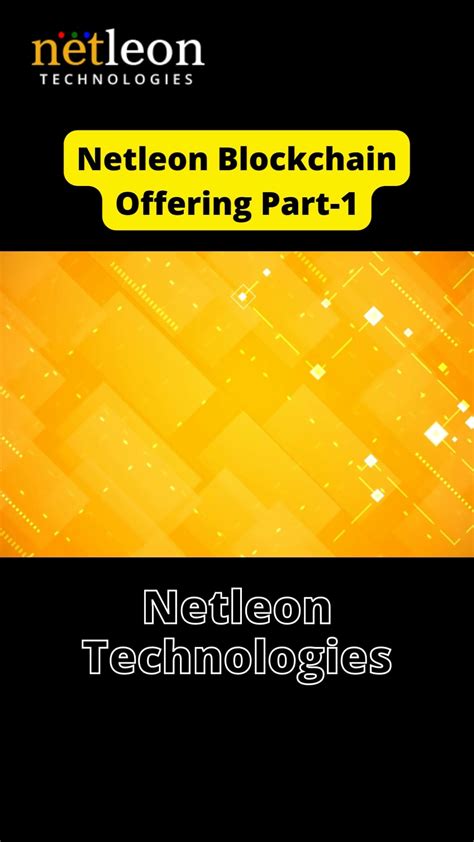 Create Your Own Blockchain With Netleon Technologies Today Our