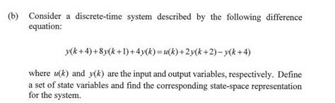 Solved B Consider A Discrete Time System Described By The