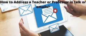 How To Address A Teacher Or Professor In Person Or Emails