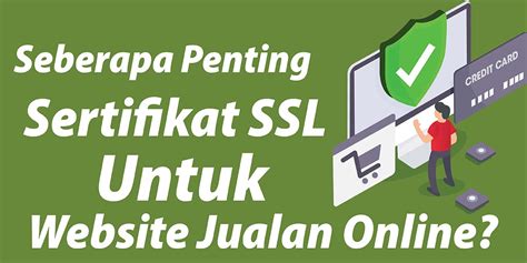 Seberapa Penting Sertifikat SSL Untuk Website Jualan Online Merekmu