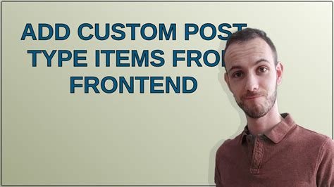Wordpress Add Custom Post Type Items From Frontend Youtube