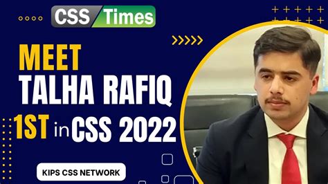 Meet Talha Rafeeq L 1st Position Holder L Css 22 L Kips Css Network Youtube