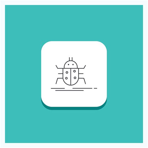 Round Button For Bug Bugs Insect Testing Virus Line Icon Turquoise Background 13026619