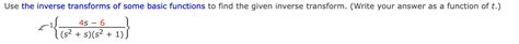 solved use the inverse transforms of some basic functions to