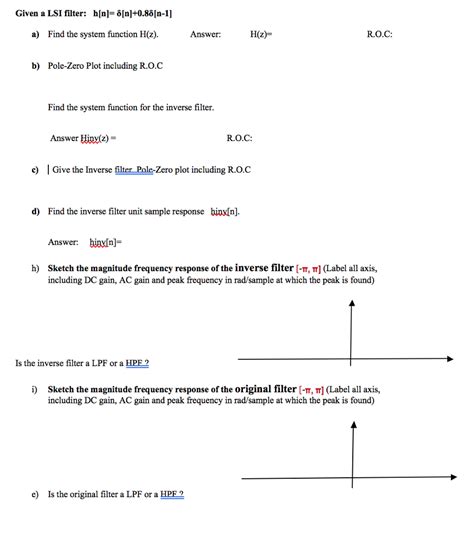 solved given a lsi filter h[n] delta[nl 0 8delta[n l] a