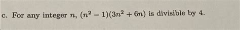 solved c ﻿for any integer n n2 1 3n2 6n ﻿is divisible by