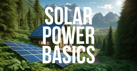 Understanding Solar Power From Panels To Appliances