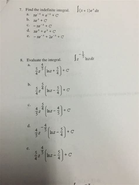 Solved Find The Indefinite Integral Integral X 1 E X Dx