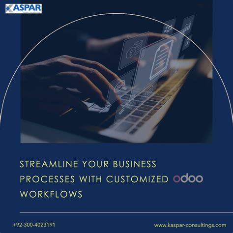 Kaspar Consulting Services On Linkedin Odoocustomization Workflowoptimization Kasparconsultings…