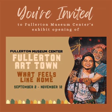 Fullerton Art Town What Feels Like Home Opening Fullerton Museum Center