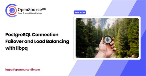 Postgresql Connection Failover And Load Balancing With Libpq Opensourcedb