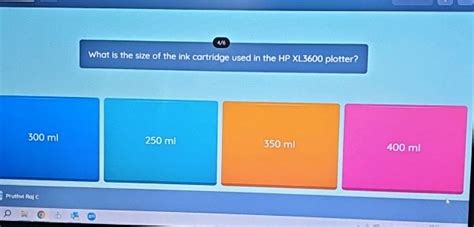 4 6 What Is The Size Of The Ink Cartridge Used In The Hp Xl3600 Plotter 300 Ml 250 Ml 350 Ml