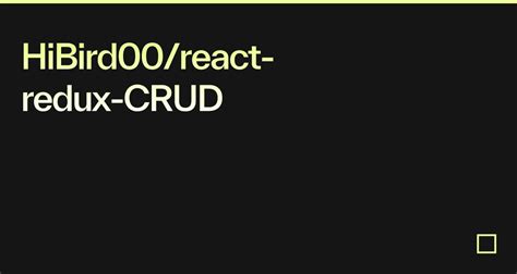Hibird00react Redux Crud Codesandbox