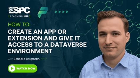 How To Create An App Or Extension And Give It Access To A Dataverse