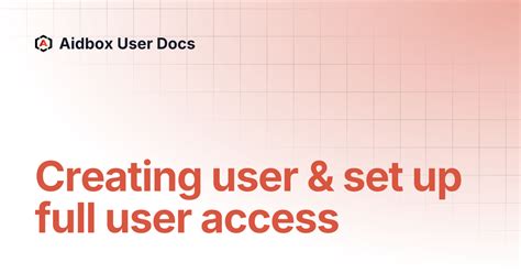 Creating User And Set Up Full User Access Aidbox User Docs