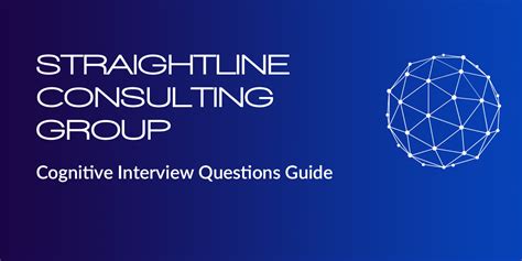 Cognitive Interview Questions Guide Straightline Consulting