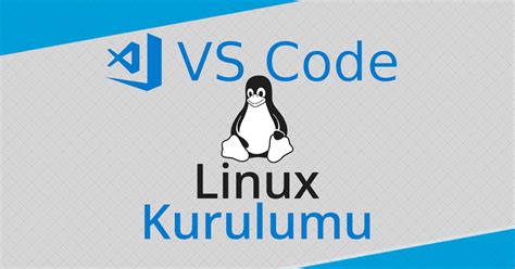 Vscode Kurulumu Linux Mustafa Sabri OĞuz