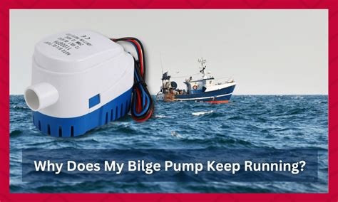 3 Reasons Why Does My Bilge Pump Keep Running - FuncFish