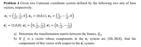 Solved Problem Given Two Cartesian Coordinate System Chegg