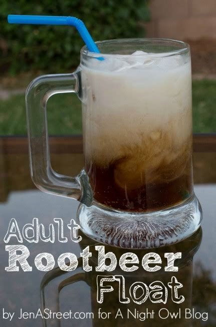 Adult Root Beer Float A Night Owl Blog