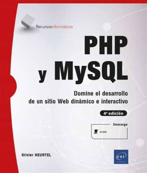 Php Y Mysql Domine El Desarrollo De Un Sitio Web Dinámico E Interactiv