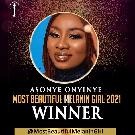 Most And The Winner Is Asonye Onyinye 2021 Most Beautiful Melanin