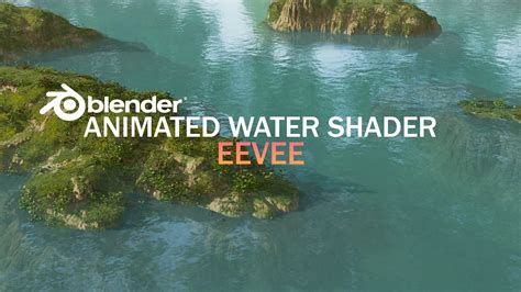 Animated Water Shader For Eevee Tutorial Chuckcg