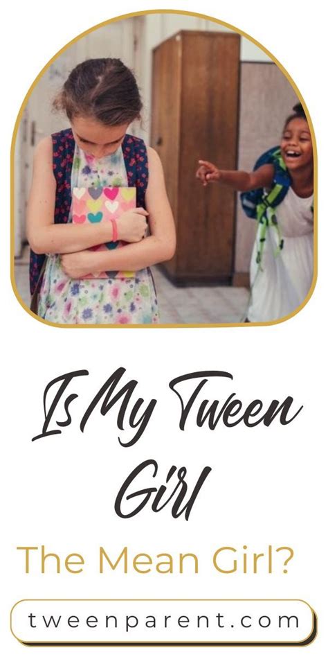 Is My Tween Girl The Mean Girl Artofit
