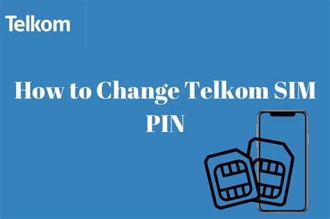 How To Change Telkom SIM PIN An Easy Guide