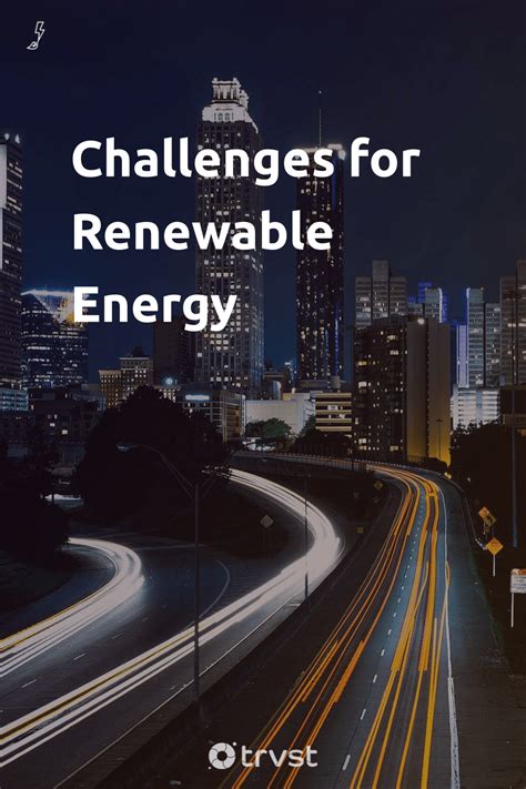 7 Challenges For Renewable Energy Renewable Energy Adoption Artofit