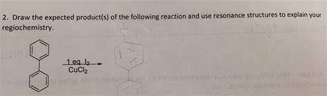 Solved Draw The Expected Product S Of The Following