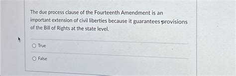 Solved The Due Process Clause Of The Fourteenth Amendment Is