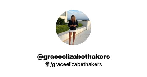 Graceelizabethakers Instagram Tiktok Linktree