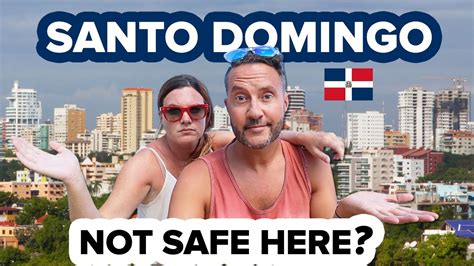 Everyone Told Us Santo Domingo Dominican Republic Is Dangerous 🛑 Youtube