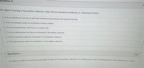 Solved An Object Is Moving In The Positive X Direction Chegg